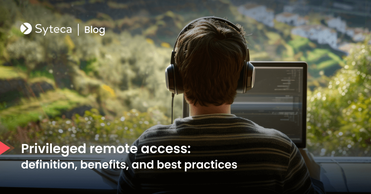 What Is Privileged Remote Access? | Syteca